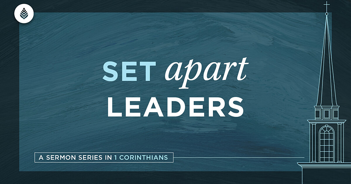 Set Apart Leaders | Bay Leaf Baptist Church
