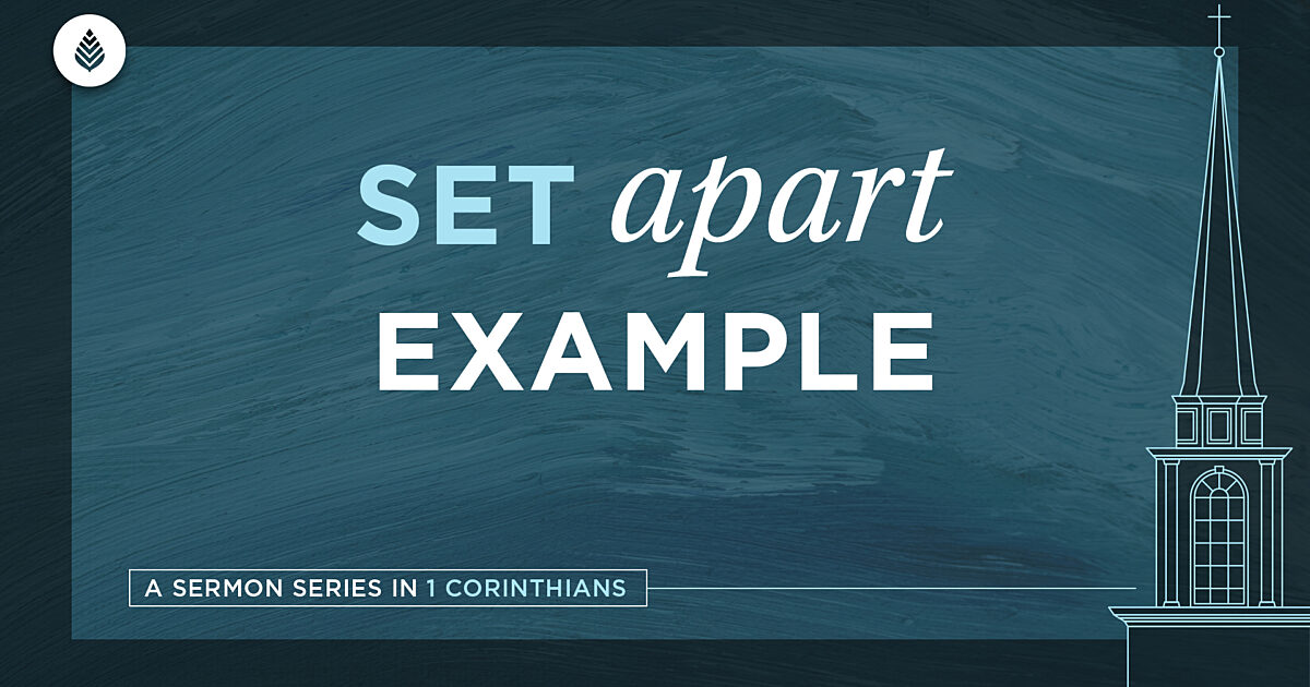 Set Apart Example | Bay Leaf Baptist Church