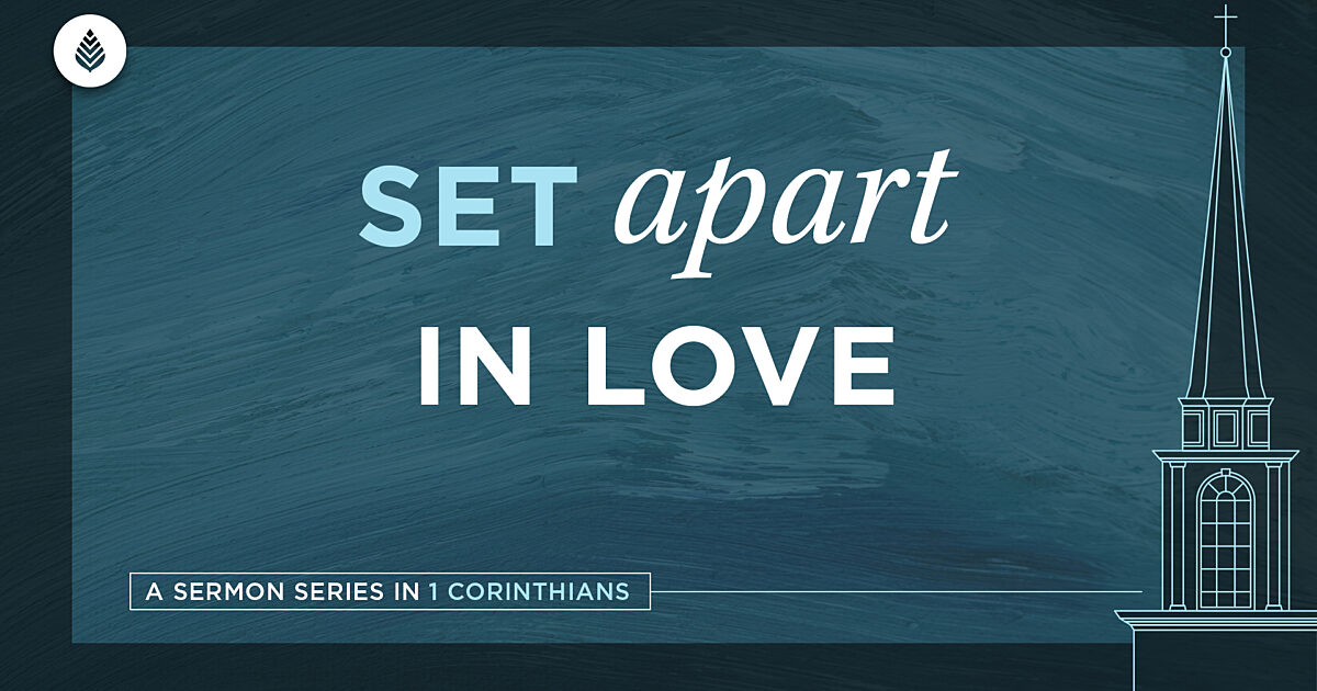 Set Apart In Love | Bay Leaf Baptist Church